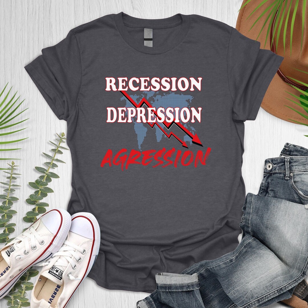 Recession Depression Aggression T-shirt, Funny Recession Shirt ...