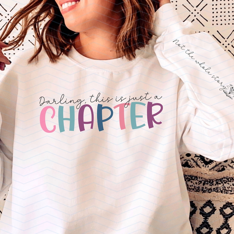 Sleeve Design PNG, Darling This is Just a Chapter, Not the Whole Story ...