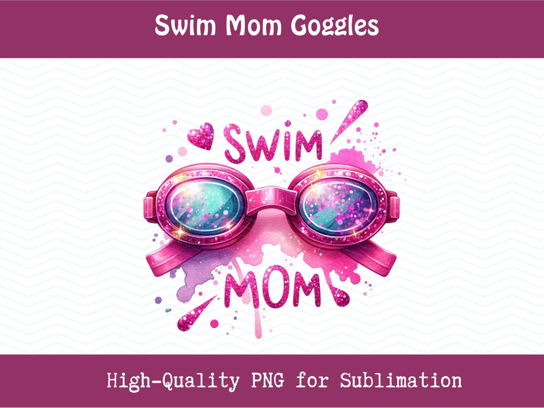 Swim Mom Clipart Pink Goggles PNG for Swimmers and Swim Meet Shirt Swim ...