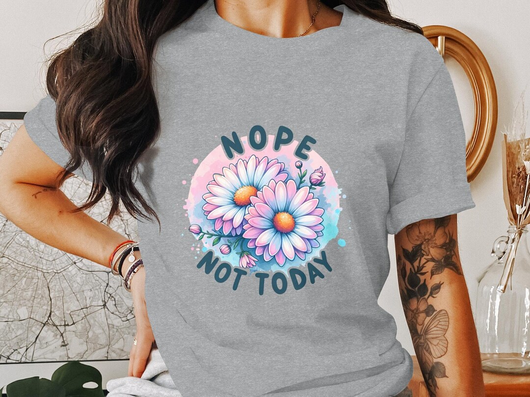 Nope Not Today Daisy Flower Design PNG, Sublimation File for Mugs ...