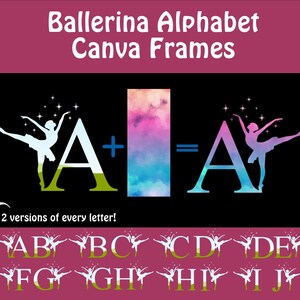 Ballerina Alphabet Canva Frames, Editable Canva Template, Dance Letters ...