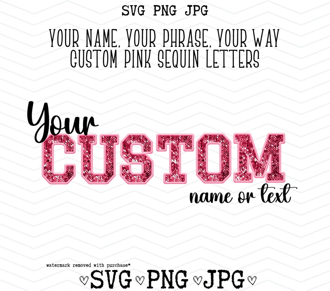 Custom SVG, Pink Sequin Letters PNG, Choose Your Name Design, Varsity ...
