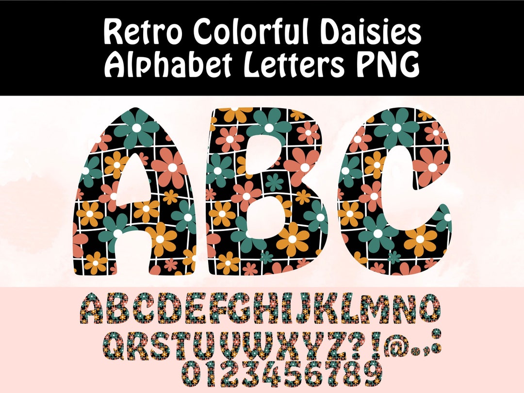 Retro Letters PNG, Alphabet Clipart Retro Daisies Letters, Sublimation ...