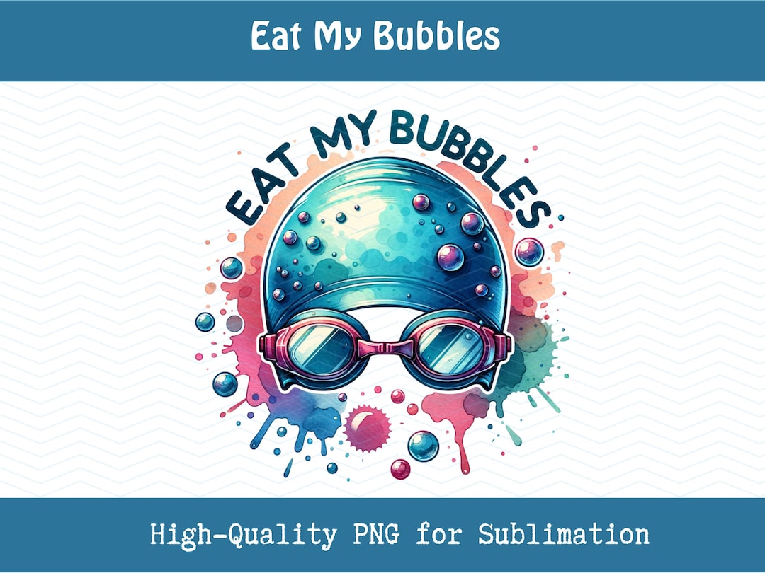 Swim Goggles Digital Art, Eat My Bubbles Swimmer Quote, Swim Life ...