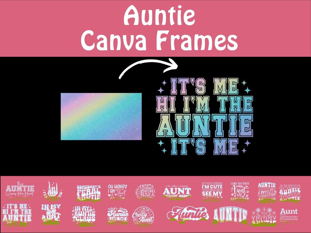 Auntie Canva Frames, Editable Template Canva, Aunt Canva PNG, Drag and ...