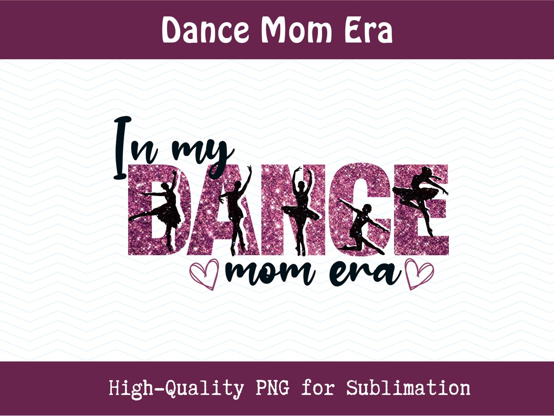 Dance Mom Era Glitter Graphic, Digital Dance Mom PNG Instant Download ...