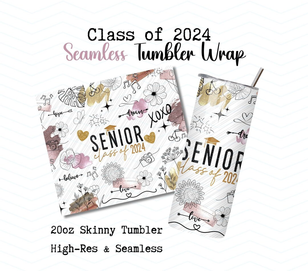Class of 2024 Tumbler Wrap, C/O 24 Graduation Tumbler Design, Graduate ...