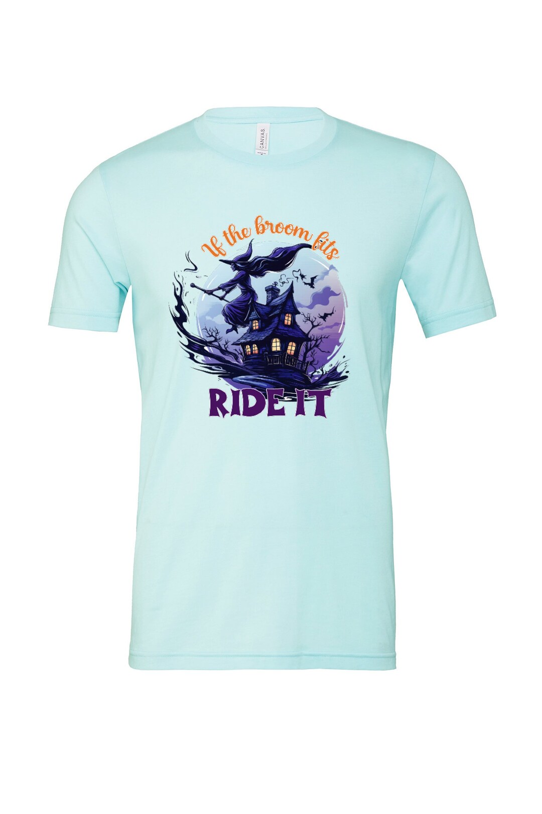 If the Broom Fits Ride It Witch Haunted House Halloween Bella Canvas - Etsy