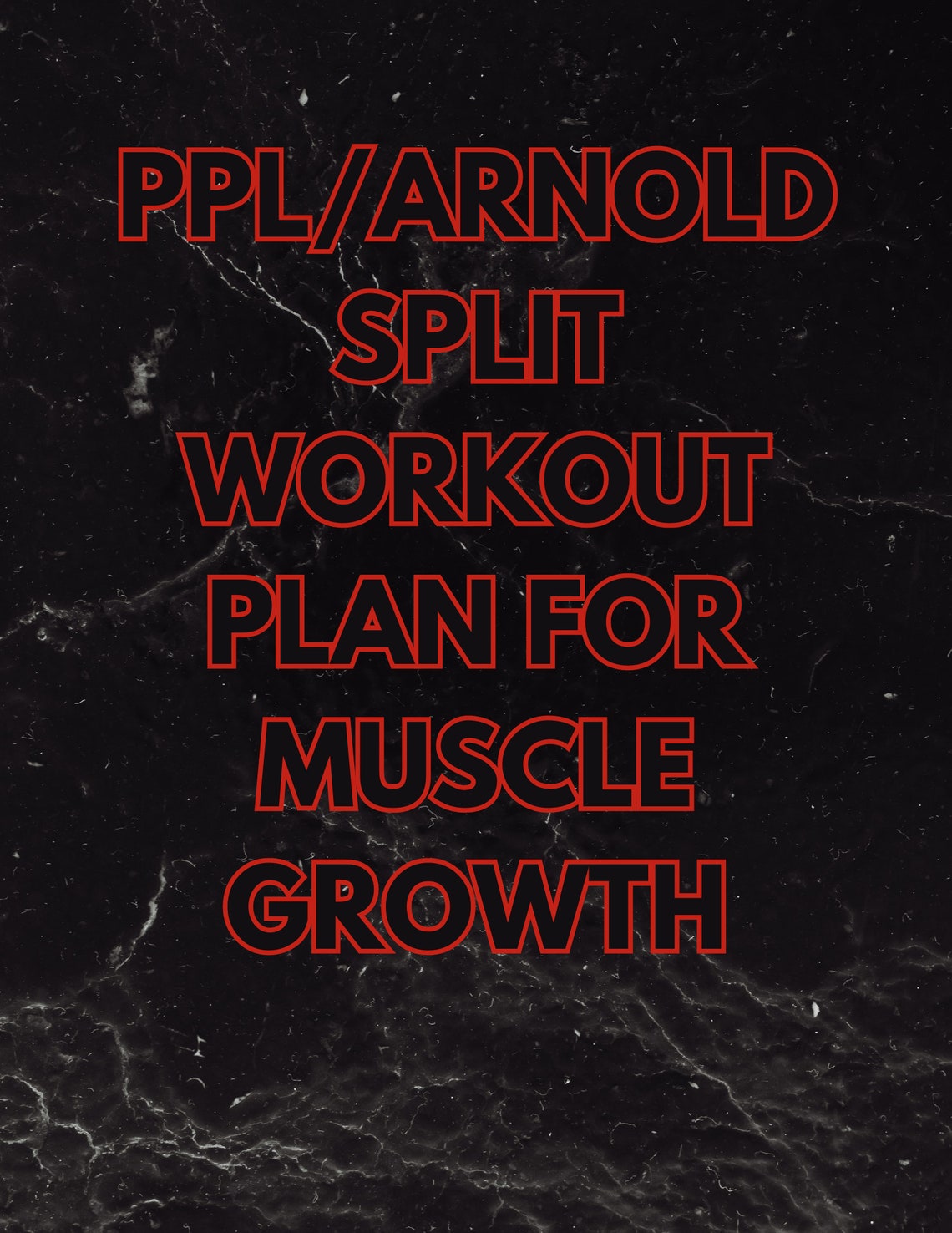 Comprehensive Ppl/arnold Split Workout Plan: Build Strength & Sculpt ...