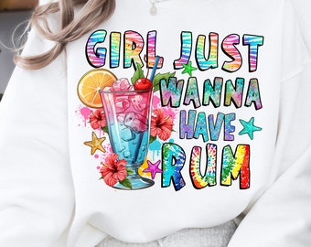 Girls Just Wanna Have Rum PNG, Digital Download, Sublimation, Sublimate ...