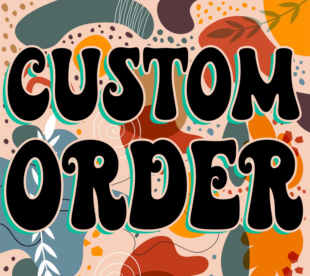 Custom Order, Custom Order Design Png, Digital Download,sublimation ...