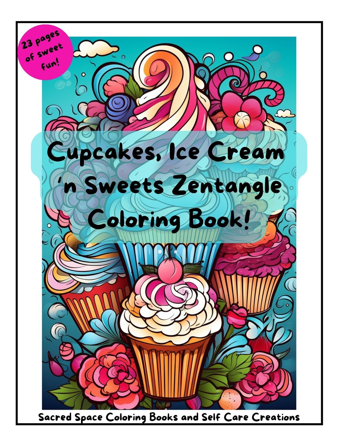 Cupcakes, Ice Cream N' Sweets Zentangle Coloring Book, Zentangle ...