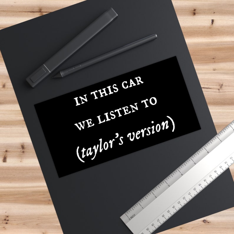 In This Car We Listen to Taylors Version Bumper Sticker Swift Swiftie ...