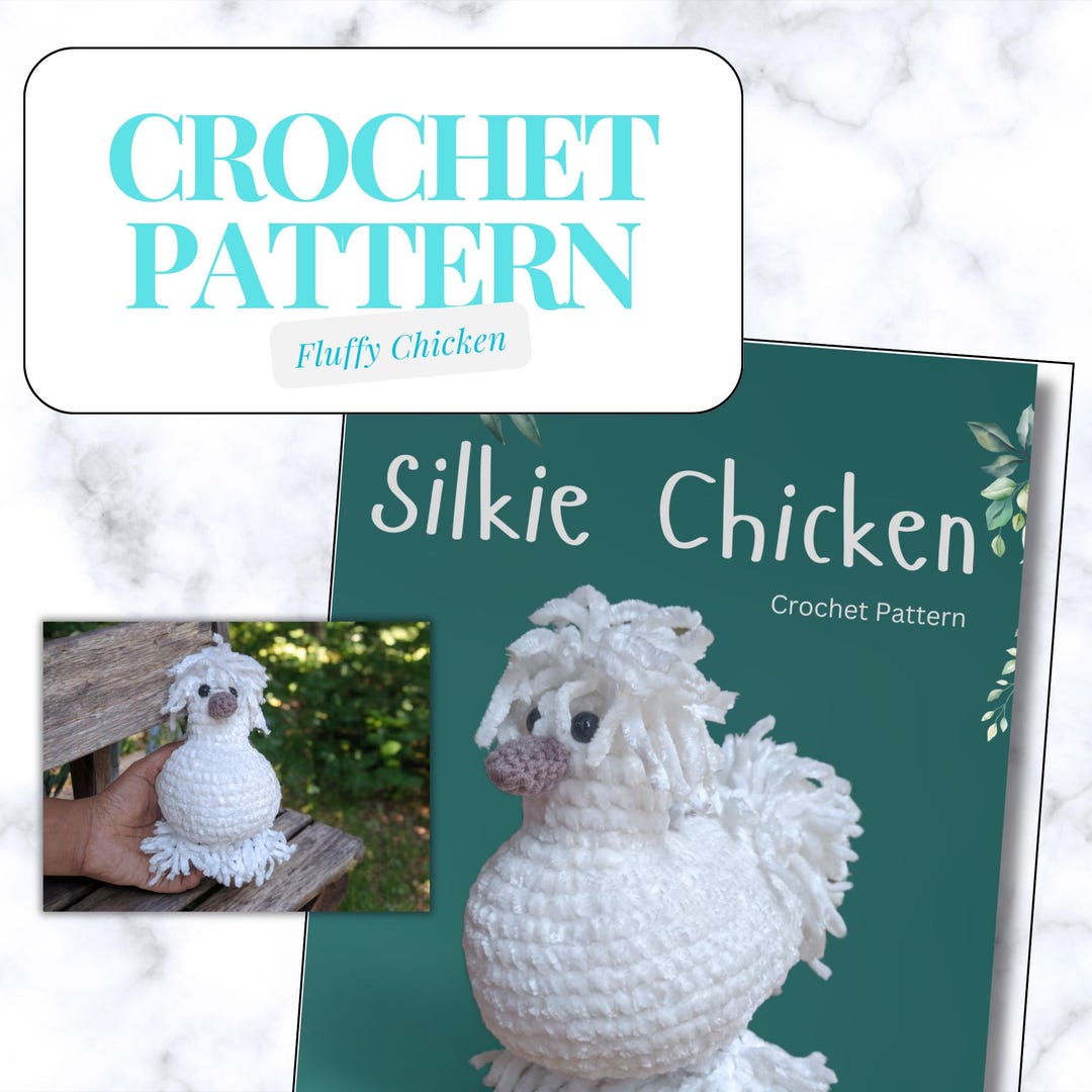 Crochet Pattern- Crochet Silkie Chicken Hen Soft Fluffy Plushie Friend ...