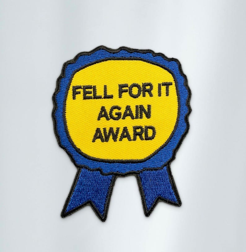 Fell for It Again Award MEME Embroidered Patch - Etsy