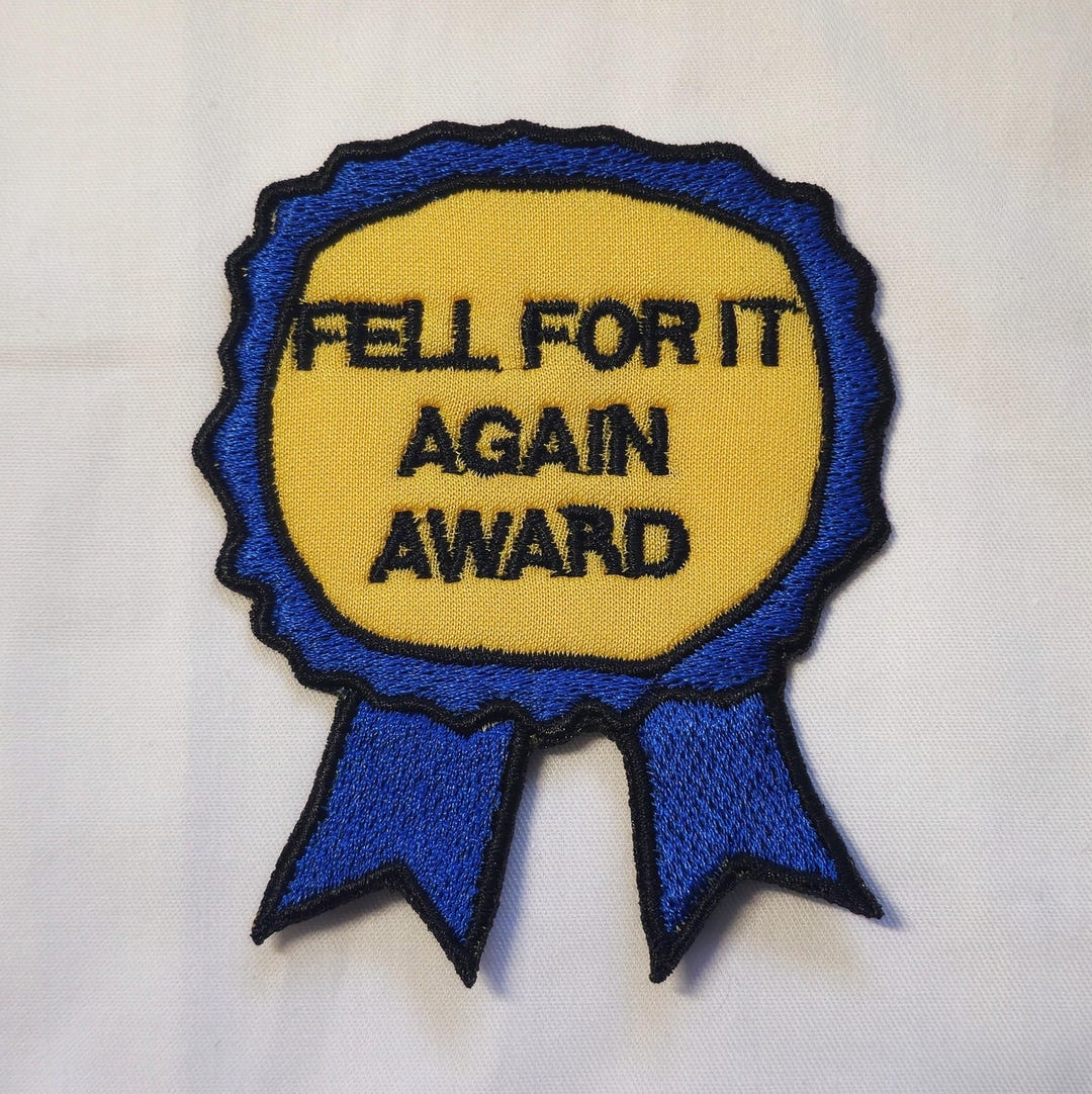 Fell for It Again Award MEME Embroidered Patch - Etsy