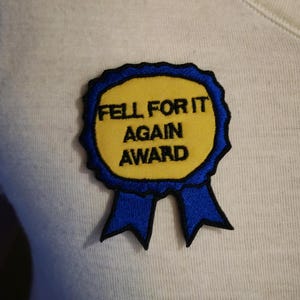 Fell for It Again Award MEME Embroidered Patch - Etsy