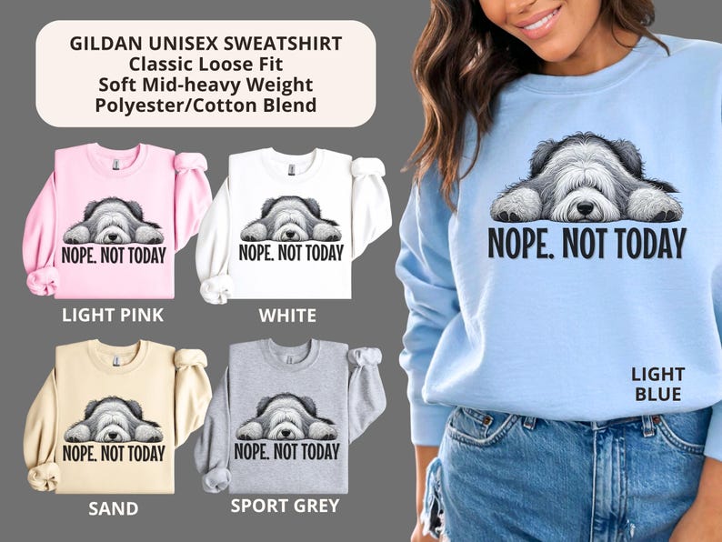 Old English Sheepdog Shirt Nope Not Today T-shirt Funny Dog Sweatshirt ...