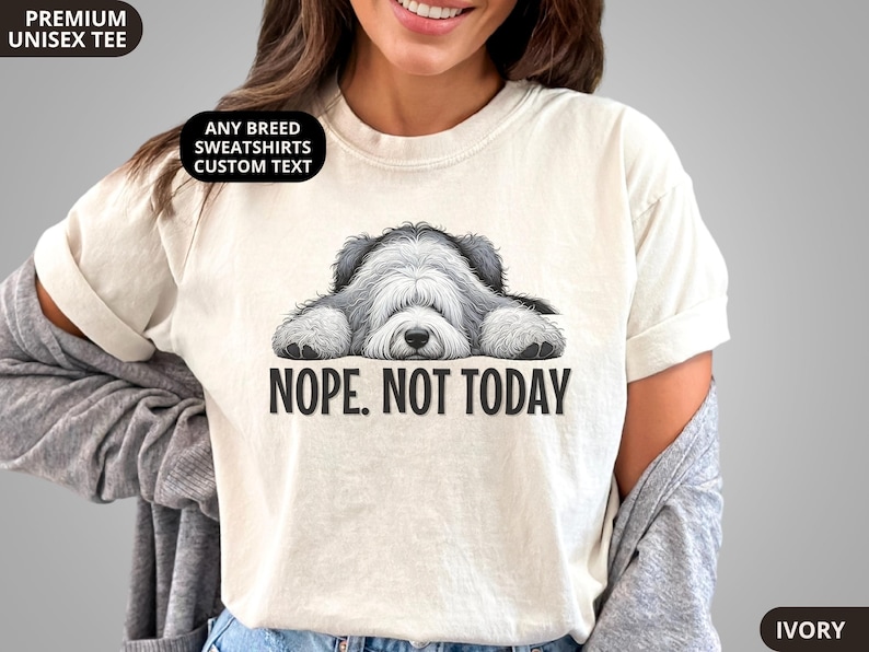 Old English Sheepdog Shirt Nope Not Today T-shirt Funny Dog Sweatshirt ...