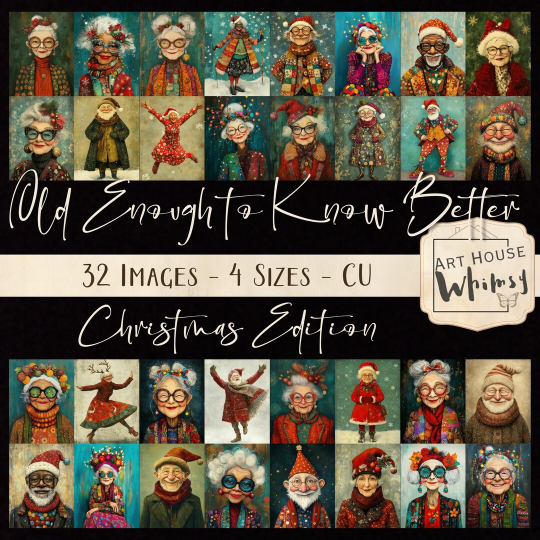 Old Enough to Know Better-christmas Edition, Whimsical Senior Christmas ...