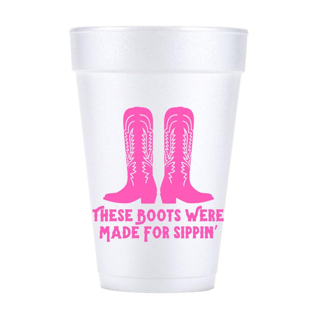 These Boots Were Made for Sippin' Styrofoam Cups - Etsy
