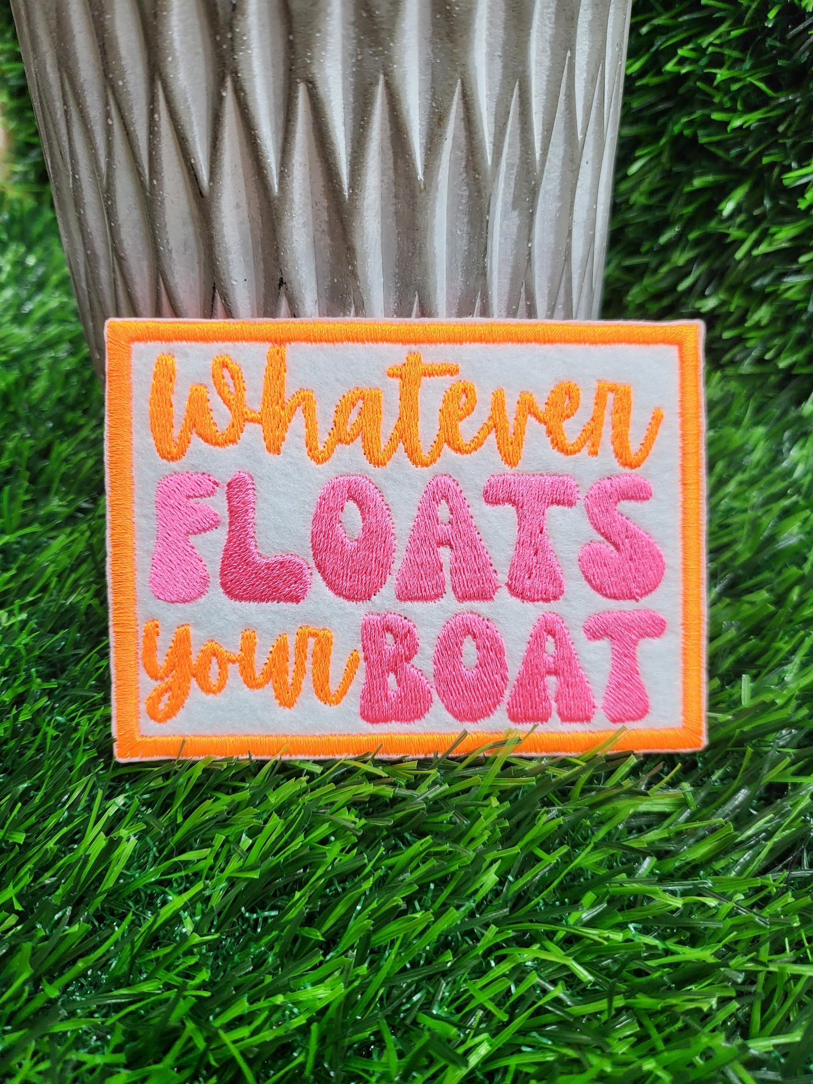 Embroidered Iron-on Patch With He Saying Whatever Floats Your Boat in ...