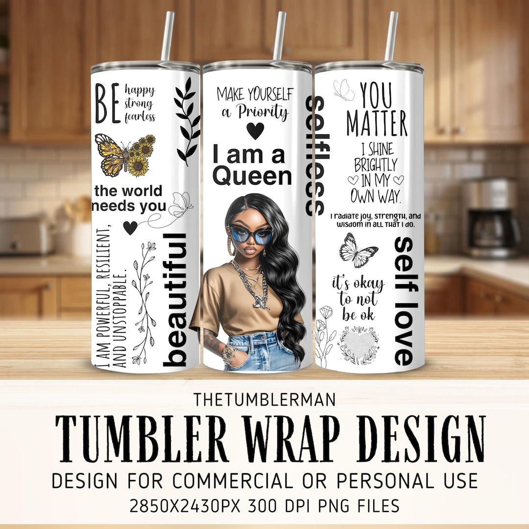 Queen Tumbler Design, Self Love Sublimation, 20oz Skinny Tumbler Wrap ...