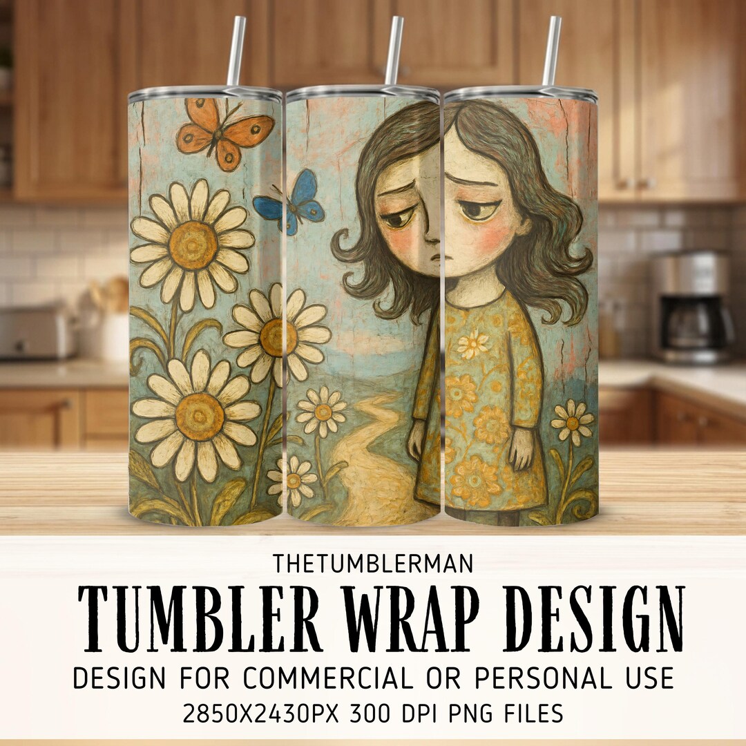 Sad Girl Tumbler Design, Floral Digital, Daisy Flowers, 20 Oz Skinny ...