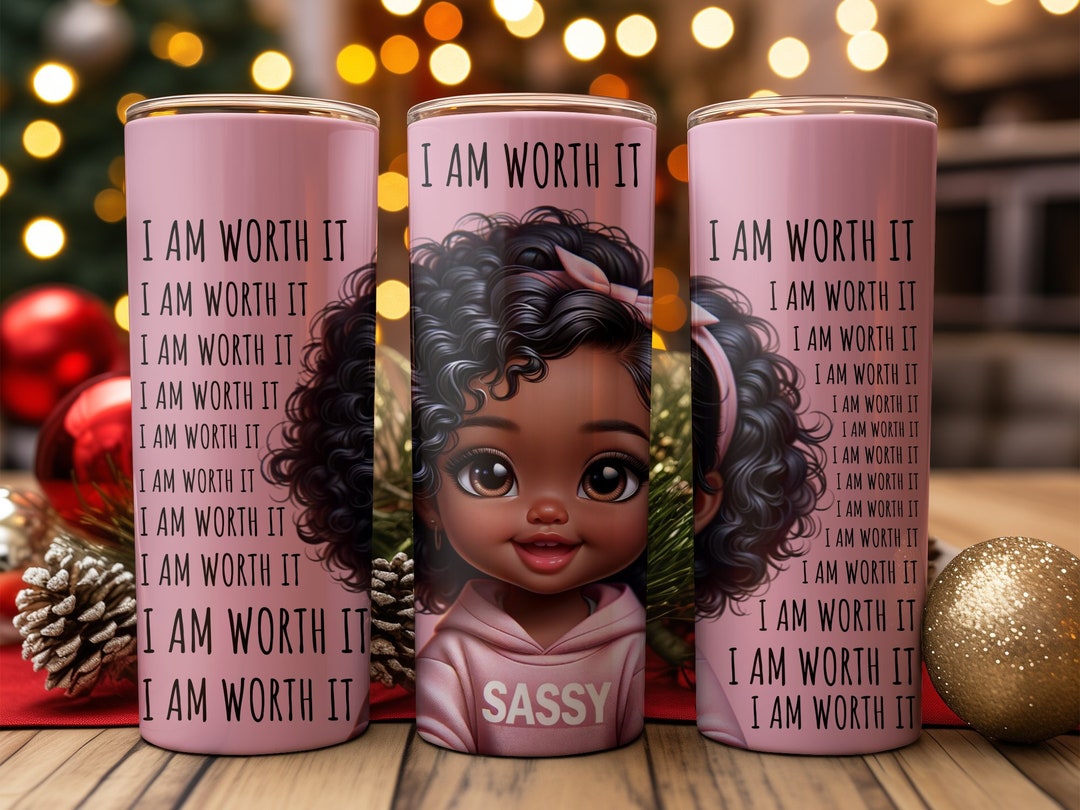 I Am Worth It Positive Affirmations 20 Oz Skinny Tumbler Sublimation ...