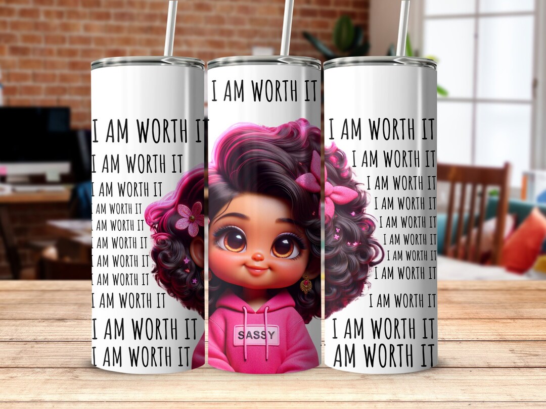 I Am Worth It Positive Affirmations 20 Oz Skinny Tumbler Sublimation ...