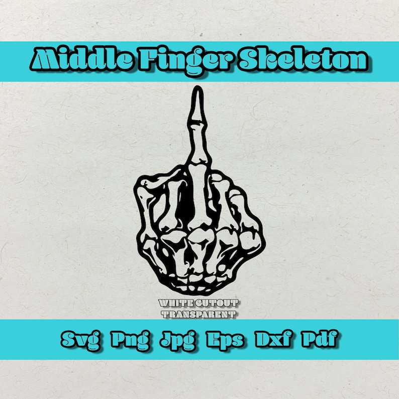 Skeleton Middle Finger Svg, Instant Download SVG, Human Bones Fck ...