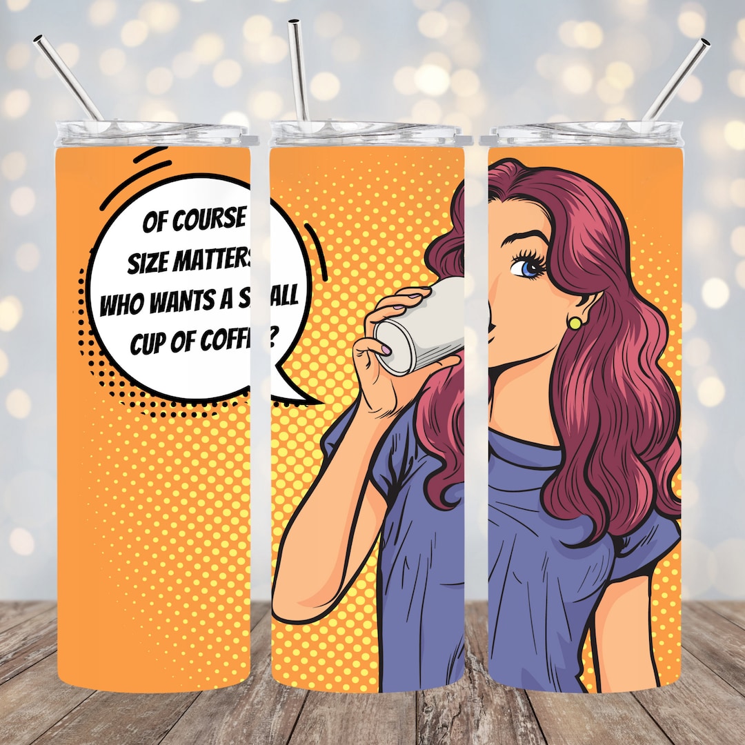 Size Matters / Funny / Sassy / Retro / Coffee / 20 Oz Tumbler - Etsy