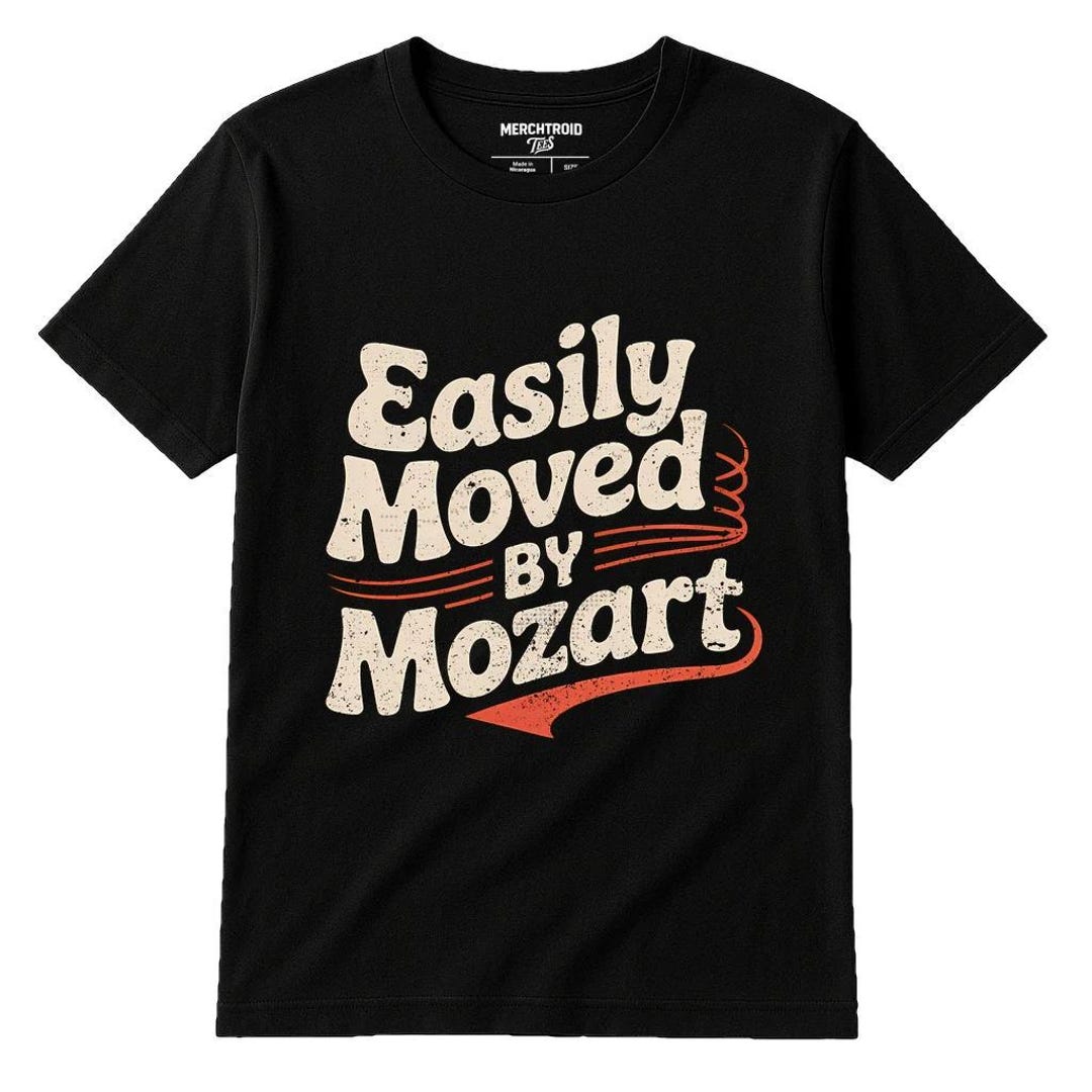 EASILY MOVED BY Mozart Retro Vintage 60s T-shirt, Classical Music Lover ...