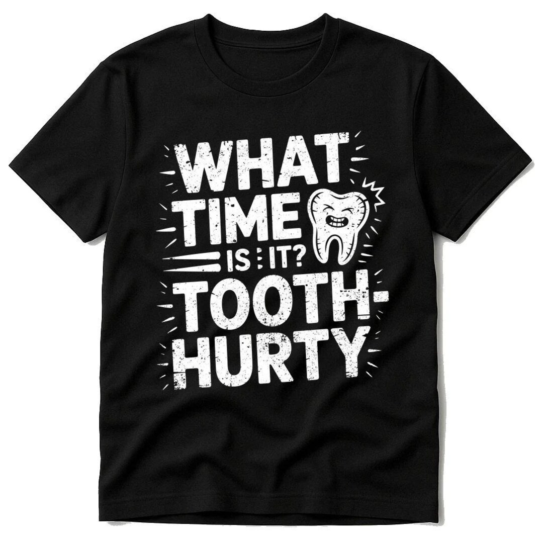 WHAT TIME IS It Tooth-hurty Grunge Distressed Dentist T-shirt, Dental ...