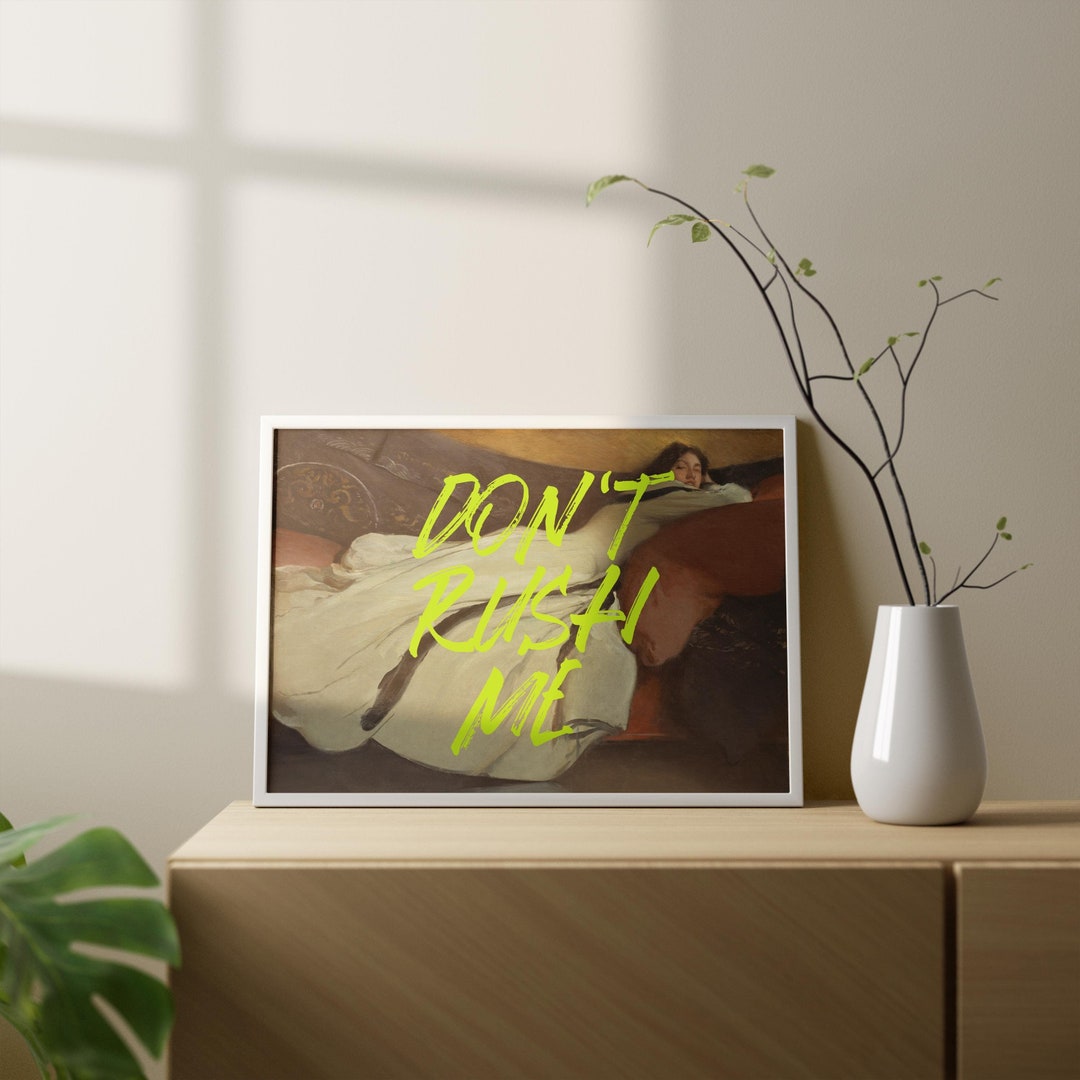 Don’t Rush Me Funny Classic Portrait Wall Art, Graffiti Oil Painting ...