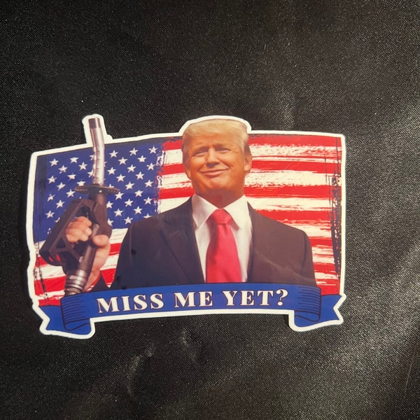 Miss Me yet Trump Sticker - Etsy