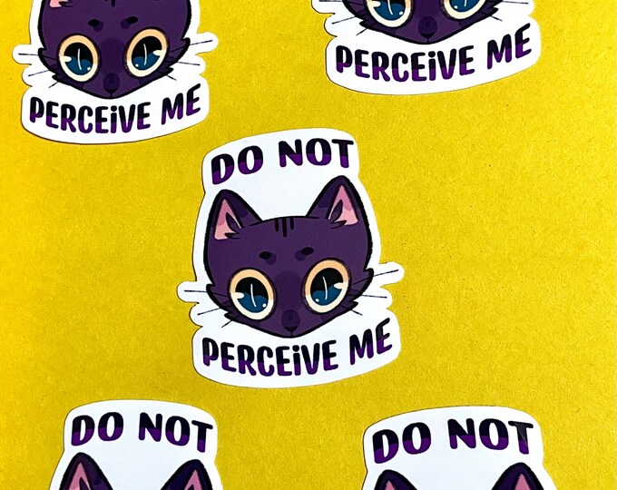 Do Not Perceive Me Cat Laminated Sticker - Etsy