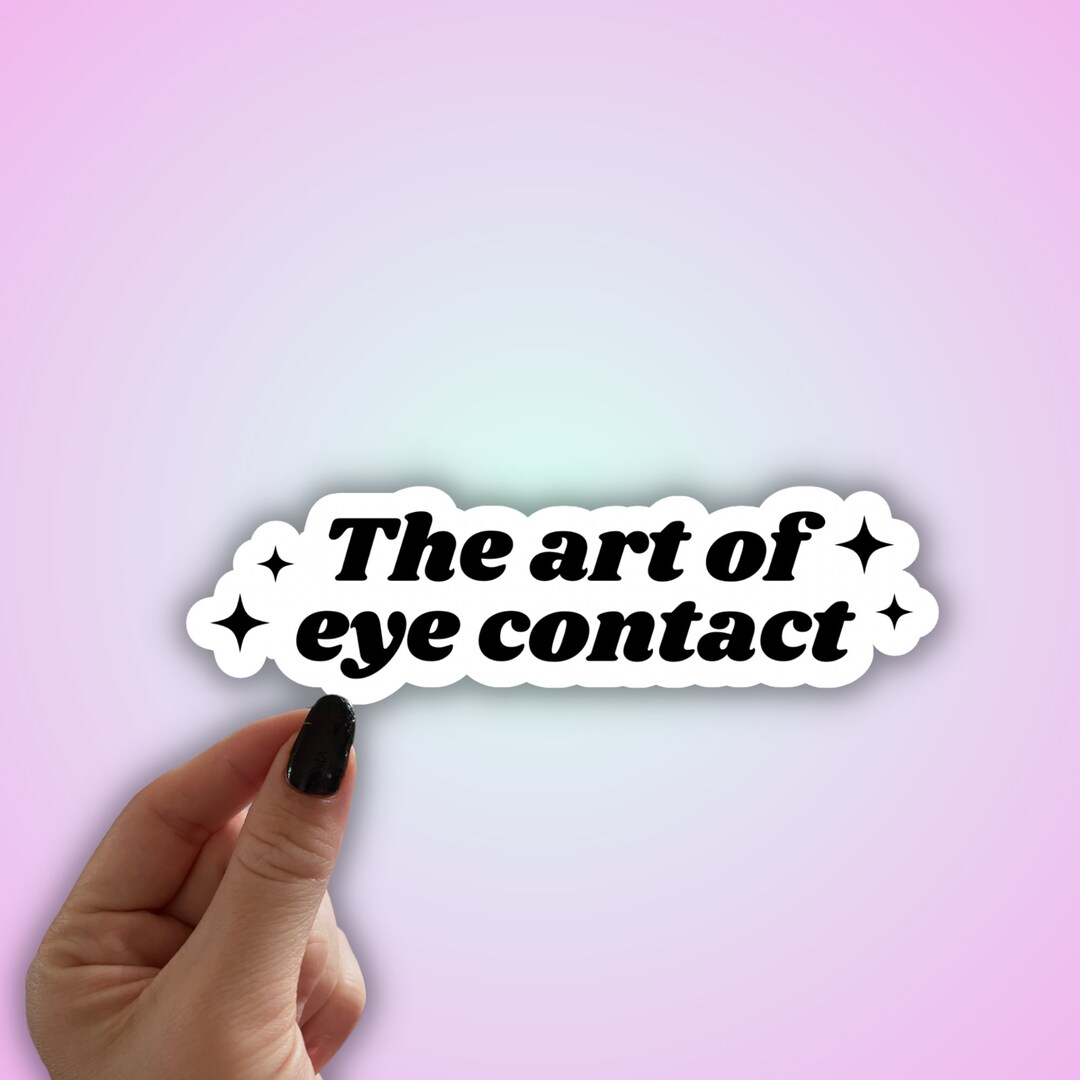 The Art of Eye Contact Holographic Sticker Mental Health - Etsy