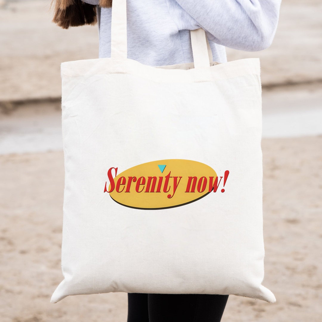Serenity Now Seinfeld Sitcom TV Show Cotton Tote Bag Gift - Etsy