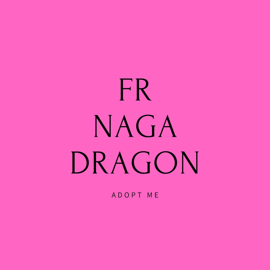FR Naga Dragon Roblox Adopt Me - Etsy