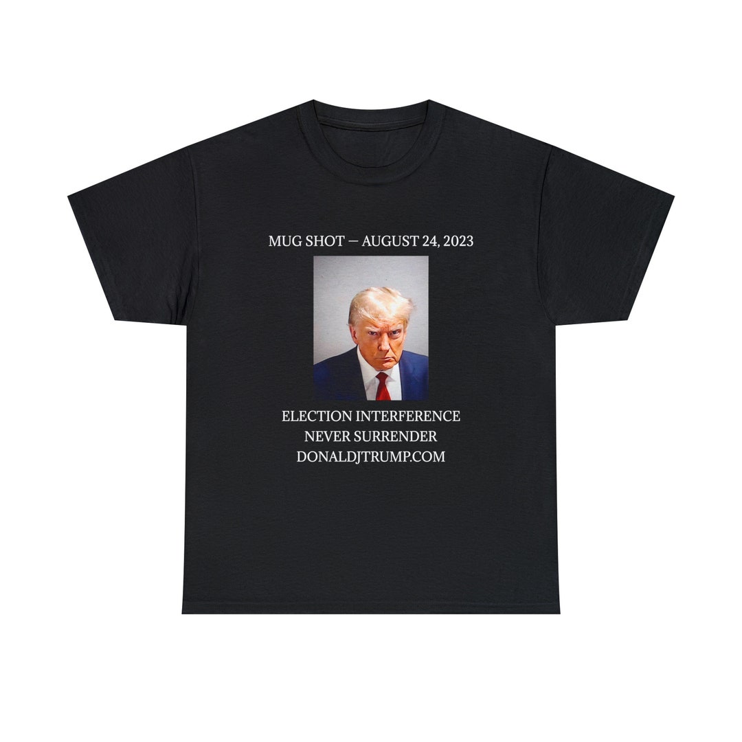 Trump Mugshot Shirt Limited Edition Trump Tshirt - Etsy