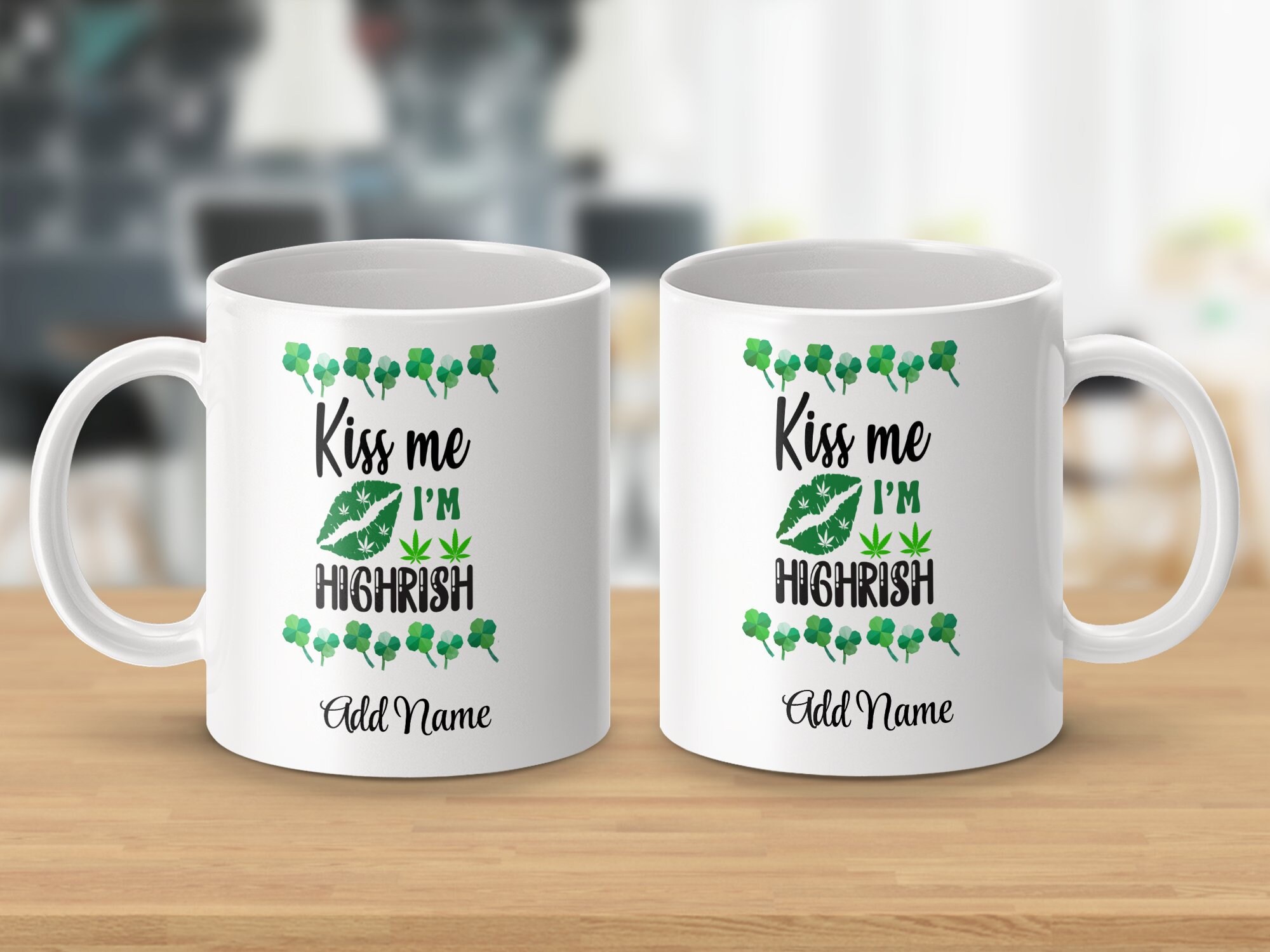 Personalized Kiss Me I'm Highrish Mug, Custom Shamrock Weed Mug ...