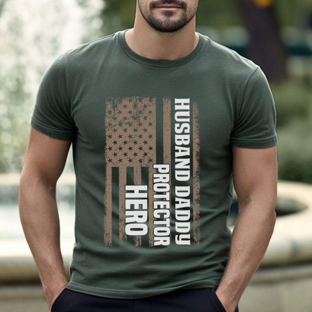 Husband Daddy Protector Hero T-shirt | Proud Veteran Dad | Heroic Dad ...