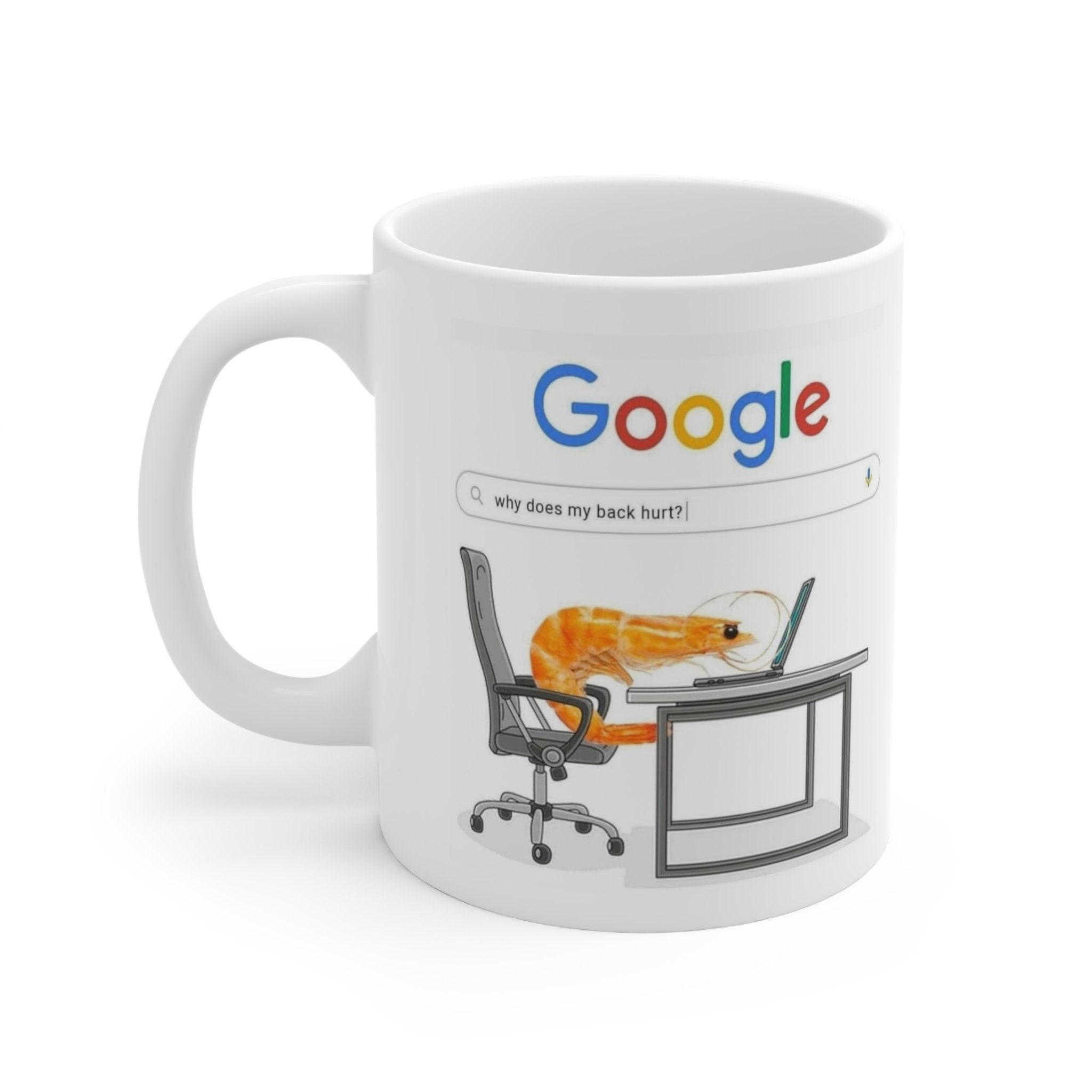 Prawn Posture Woes Back Pain Meme White Ceramic Coffee Cup Funny Mug ...