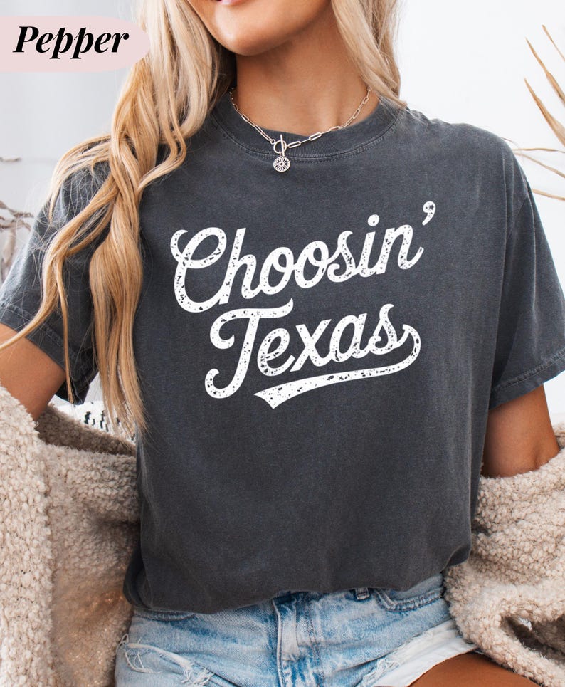 Choosin' Texas Shirt Comfort Colors 1717 Western Graphic Tee Southern ...