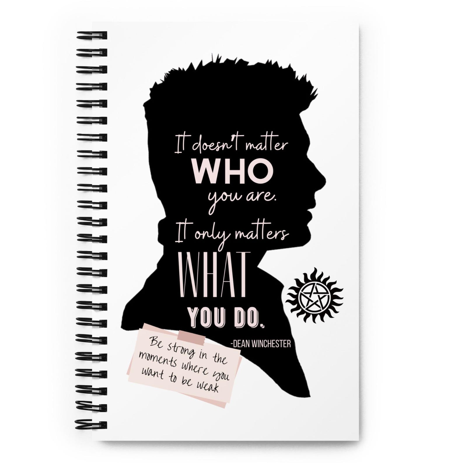Dean Winchester Journal. Supernatural Journal. It Doesn't Matter Who ...