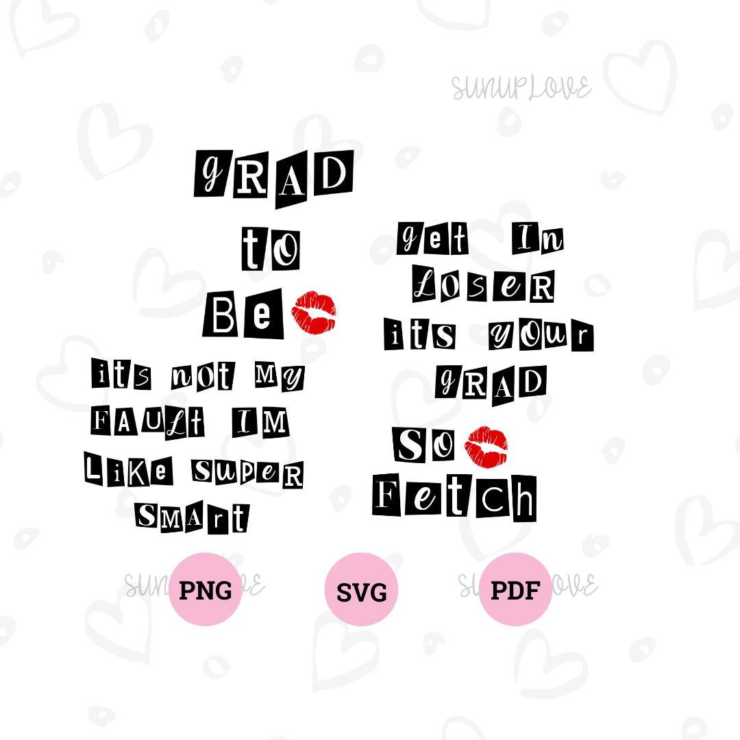 Mean Girls Graduation SVG Digital Download Custom Graduation Design Get ...