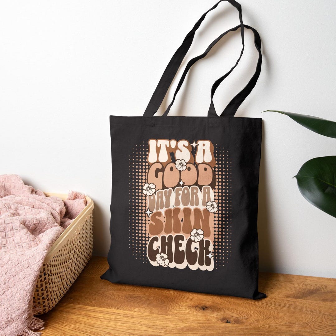 Dermatology Tote Bag, Dermatologist Shoulder Bag, Its a Good Day for a ...