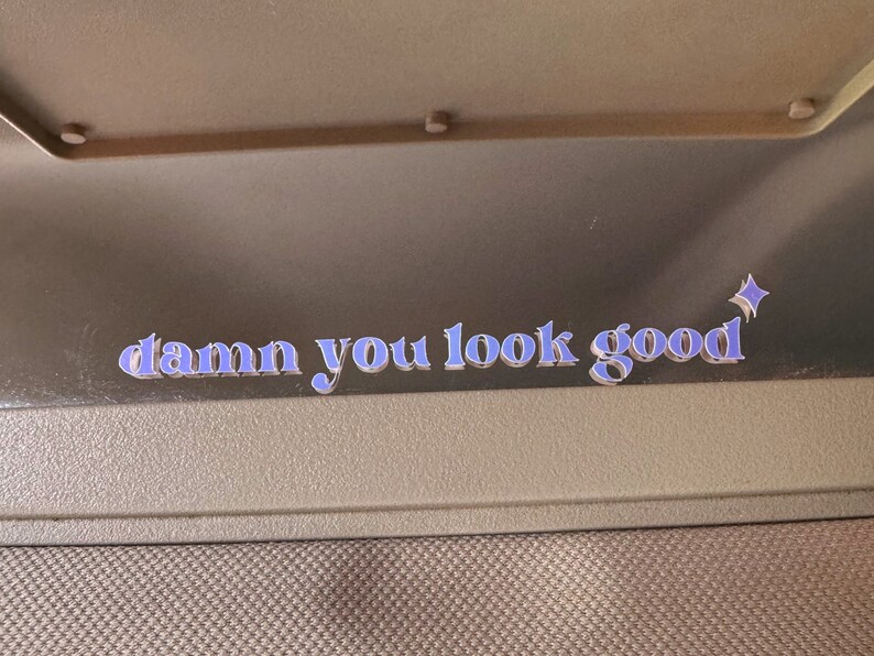 Damn, You Look Good Mirror Decal | Decorative Stickers | Words of ...