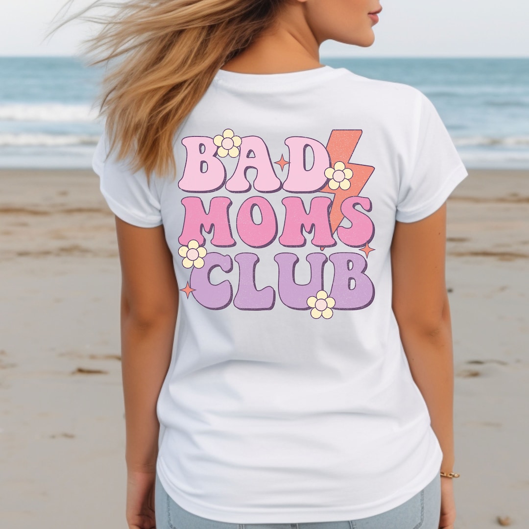 Mom T Shirt,bad Mom Club Shirt,mind Your Own Motherhood Tee,mom Gift ...